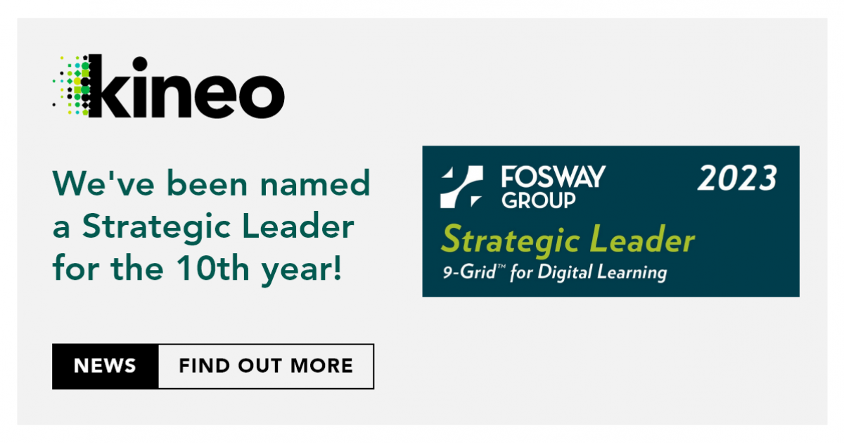 Kineo a Strategic Leader in 2023 Fosway 9-Grid™ for Digital Learning ...
